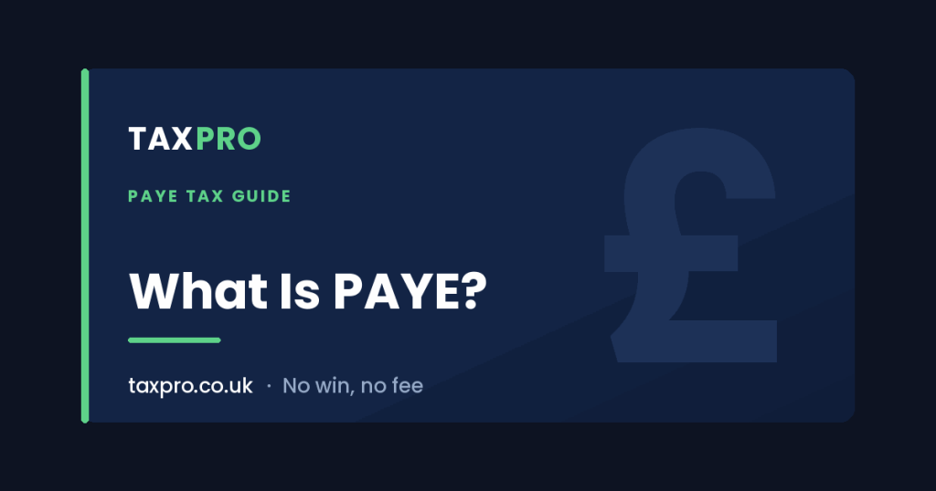 What Is PAYE? Pay As You Earn Explained | Taxpro